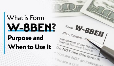 What is Form W-8BEN? Purpose and When to Use It