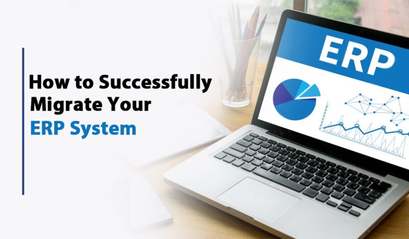 How to Successfully Migrate Your ERP System